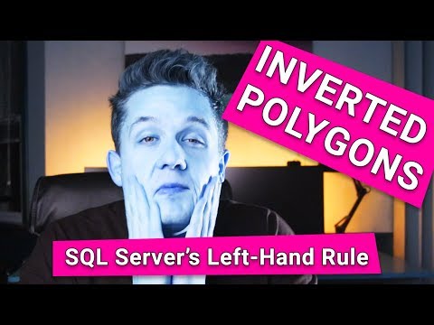 Inverted Polygons: How to troubleshoot SQL Server's Left-Hand Rule