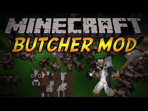 "Butcher Mod" (Minecraft Mod Showcase)