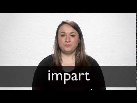 IMPART 释义 | 柯林斯英语词典