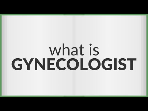Gynecologist | meaning of Gynecologist
