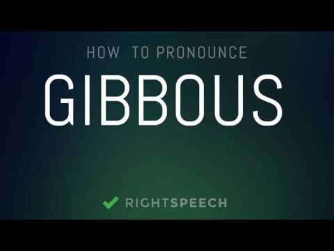 Gibbous - How to pronounce Gibbous