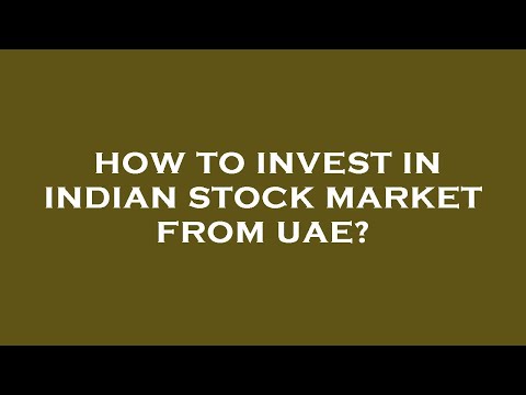 How to invest in indian stock market from uae?