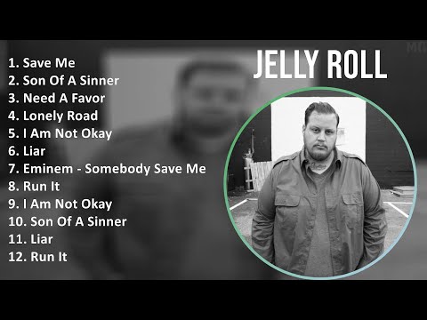 Jelly Roll 2025 MIX Top Hits - Save Me, Son Of A Sinner, Need A Favor, Lonely Road
