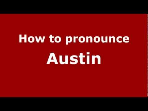 How to Pronounce Austin - PronounceNames.com