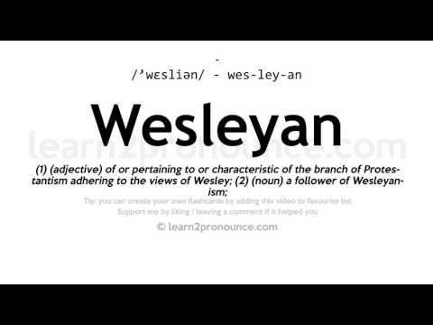 Wesleyan pronunciation and definition