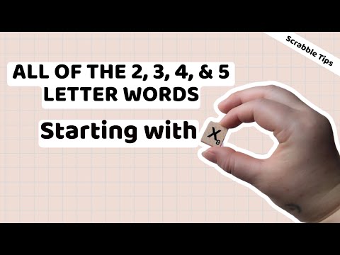 All of the 2, 3, 4, and 5 letter Scrabble words that start with X