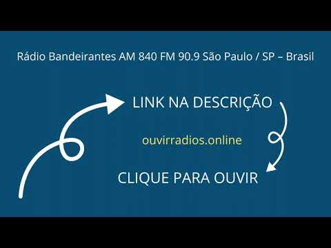 Rádio Bandeirantes AM 840 FM 90.9 São Paulo / SP – Brasil