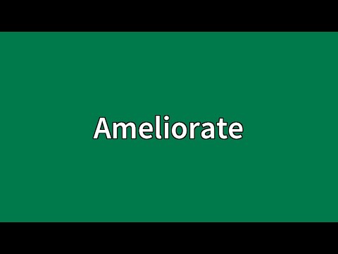 Ameliorate Meaning