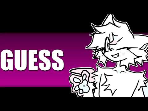 GUESS // ANIMATION MEME [GIFT]