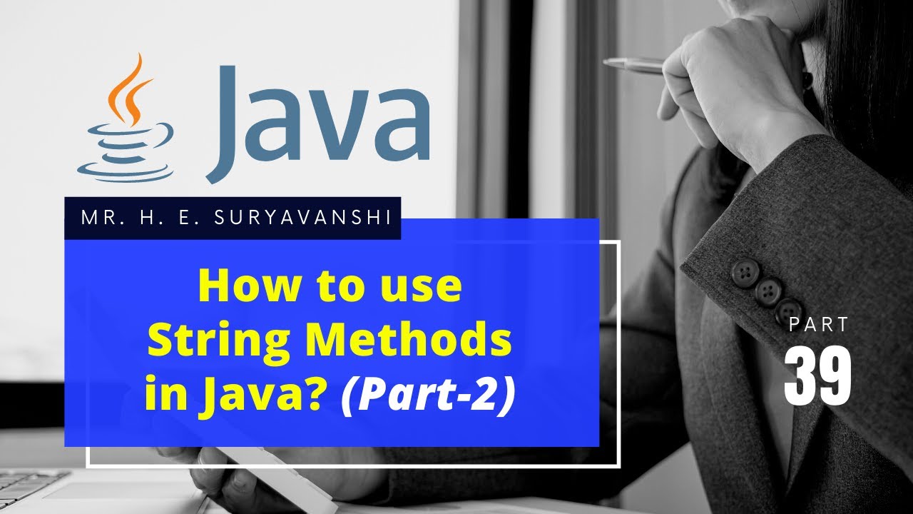 How to use String Methods in Java? Part 2 (39) || #Java Programming