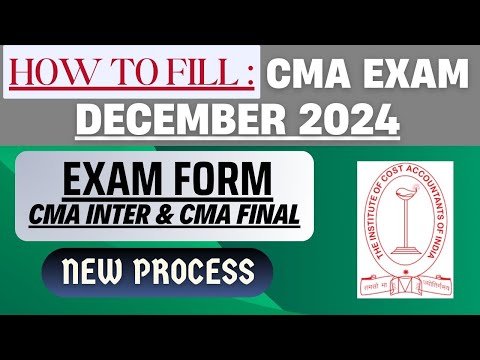 How to Fill CMA EXAM Form December 2024 | CMA inter Exam Form Dec 2024 |CMA Final Dec 2024 Exam Form