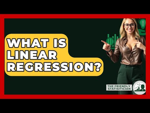 What Is Linear Regression? - The Friendly Statistician