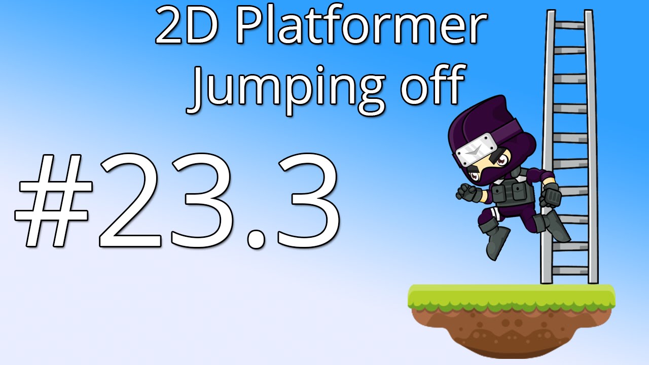 23.3: Unity 5 tutorial for beginners: 2D Platformer - Jumping off