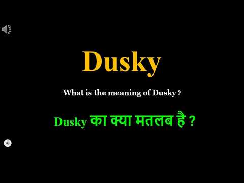 Dusky meaning in Hindi | Dusky ka kya matlab hota hai | daily use English words