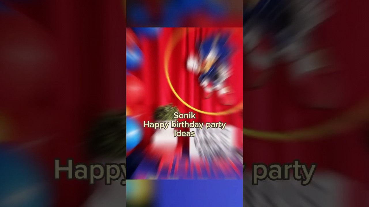 sonic birthday party ideas