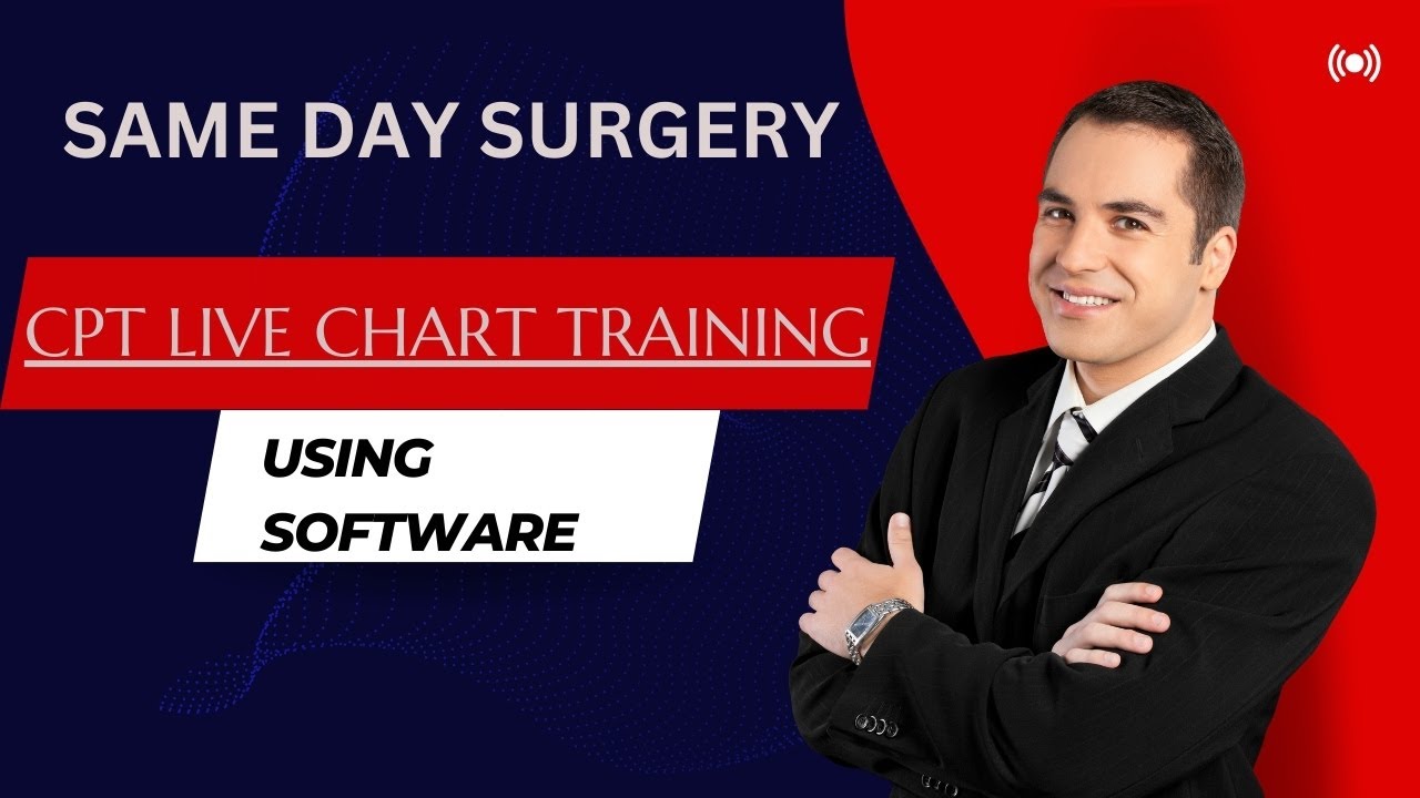 SAME DAY SURGERY (SDS) MEDICAL CODING LIVE CHART CPT TRAINING
