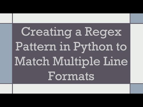 Creating a Regex Pattern in Python to Match Multiple Line Formats