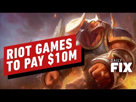 Riot Games to Pay $10M in Gender Discrimination Lawsuit - IGN Daily Fix