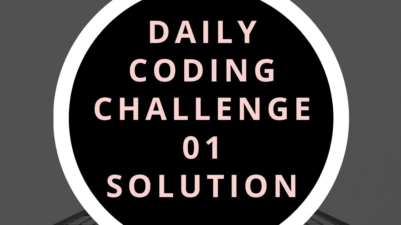 Daily Coding Challenge 1 Solution | Python Programming