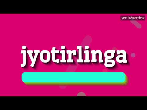 JYOTIRLINGA - HOW TO PRONOUNCE IT!?