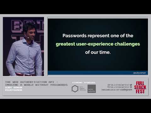 The Web Authentication API - Imagine a World Without Passwords - Suby Raman