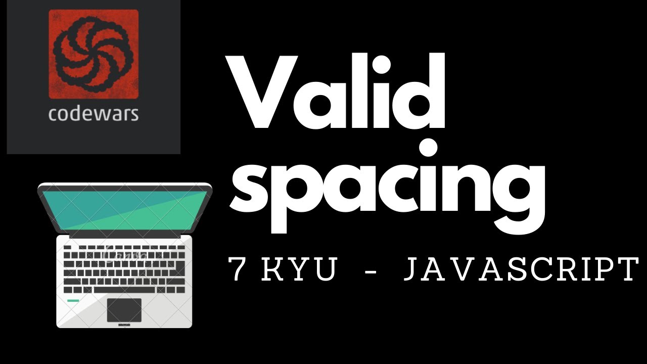 Valid Spacing algorithm | 7 kyu | codewars | Javascript