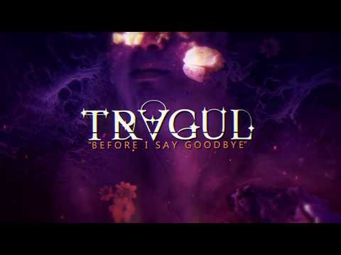 TRAGUL: New Single “Before I Say Goodbye” Out Now – Progarchy