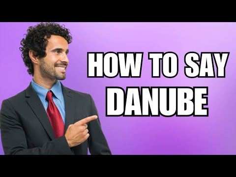 How To Pronounce Danube (Correctly)