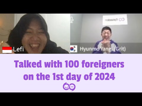 Talked with 100 foreigners on the 1st of 2024