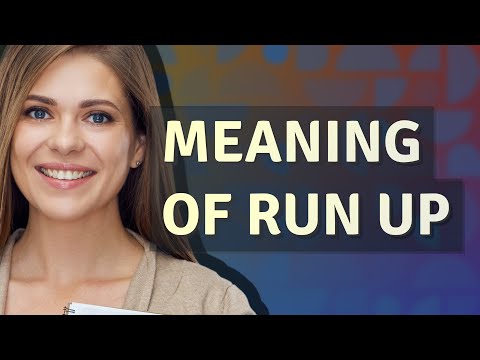 Run up | meaning of Run up