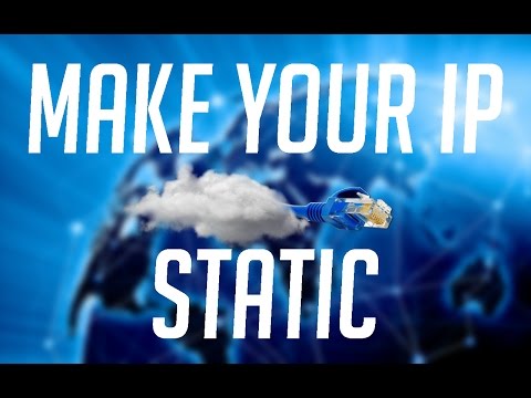 How to: Make your IP static (the easy way)