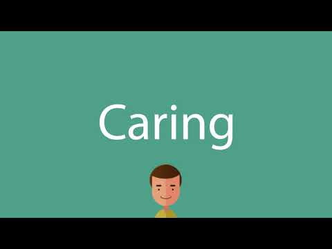 How to say Caring