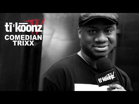 Comedian "Trixx" (Tikoonz Comedy)