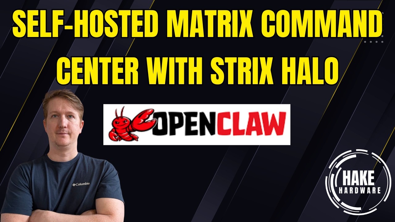 Self-Hosted Matrix Command Center with OpenClaw on Strix Halo (2026)