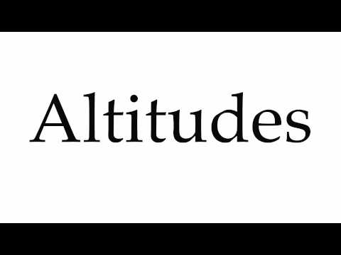 How to Pronounce Altitudes