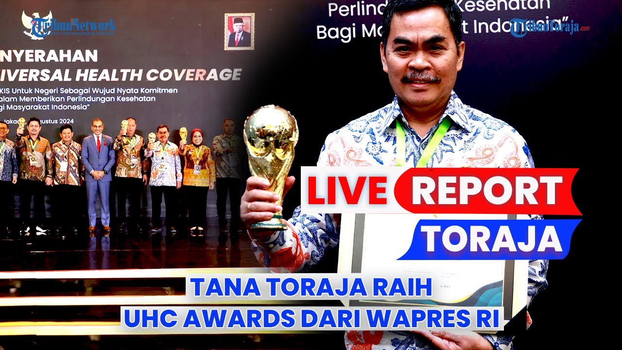 🔴LIVE REPORT TORAJA: Peserta JKN Capai 98 Persen, Pemkab Tana Toraja Terima UHC Awards