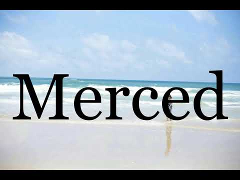 How To Pronounce Merced๐๐๐๐๐๐Pronunciation Of Merced