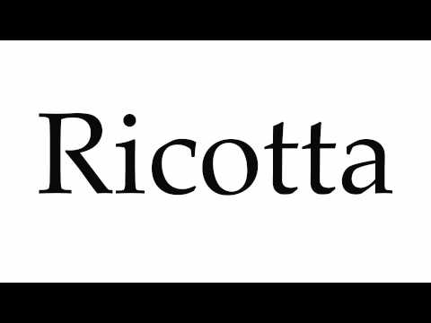 How to Pronounce Ricotta
