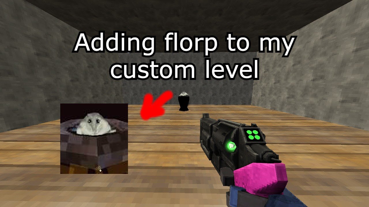 Adding florp to my custom ultrakill level