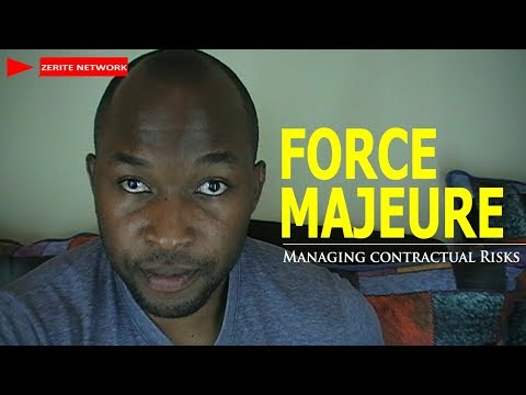 FORCE MAJEURE and Managing contractual Risks
