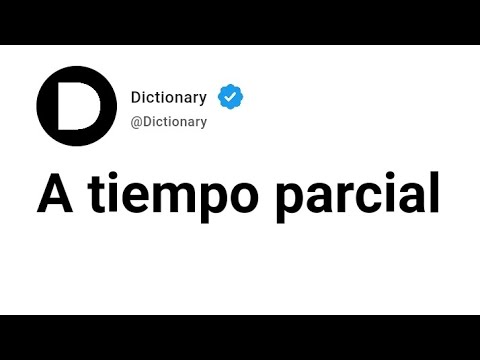 A tiempo parcial Meaning In English