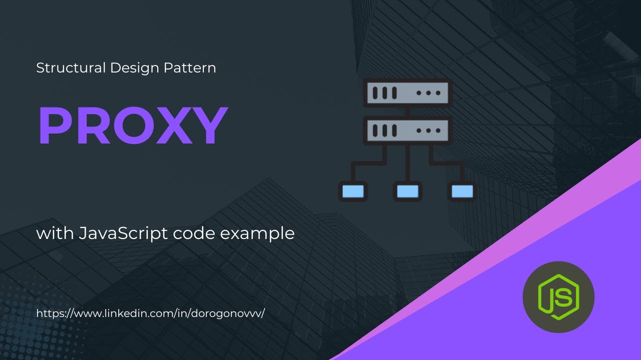 [Structural 7] Proxy design pattern with JavaScript