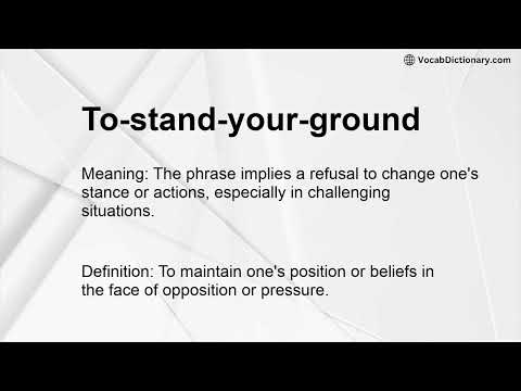 To-stand-your-ground Meaning