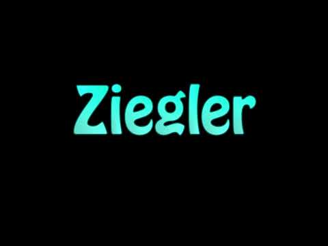 Learn How To Pronounce Ziegler
