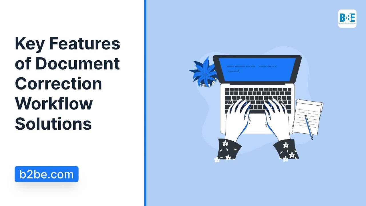 Document Correction Workflow Solutions | Key Features | B2BE