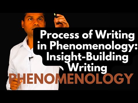Process of Writing  in Phenomenology: Insight Building Writing