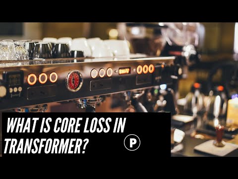 What is core loss in Transformer? | Transformer Working full information Short | Positron