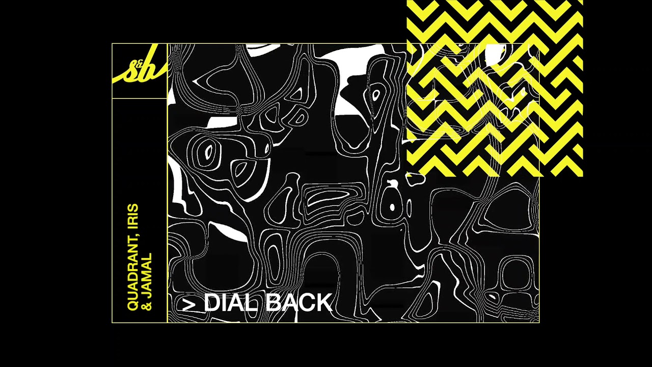 Quadrant, Iris & Jamal - Dial Back
