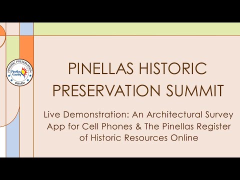 2024 Pinellas Historic Preservation Summit - Architectural Survey App / Historic Resources Register