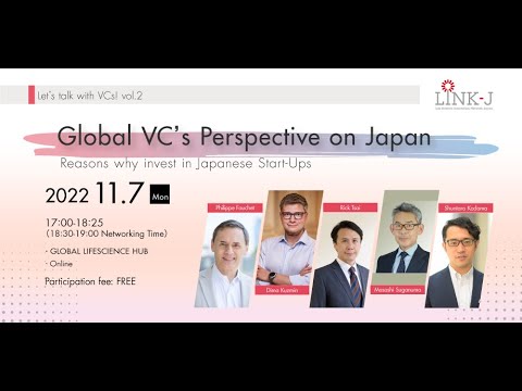 "Global VC's Perspective on Japan - Reasons why invest in Japanese Start-Ups"